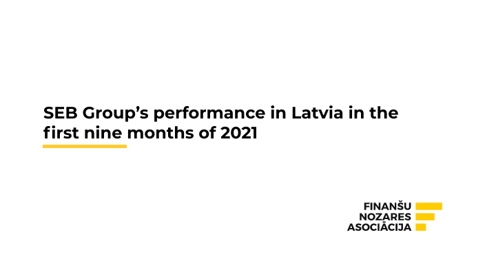 SEB Group’s performance in Latvia in the first nine months of 2021 ...